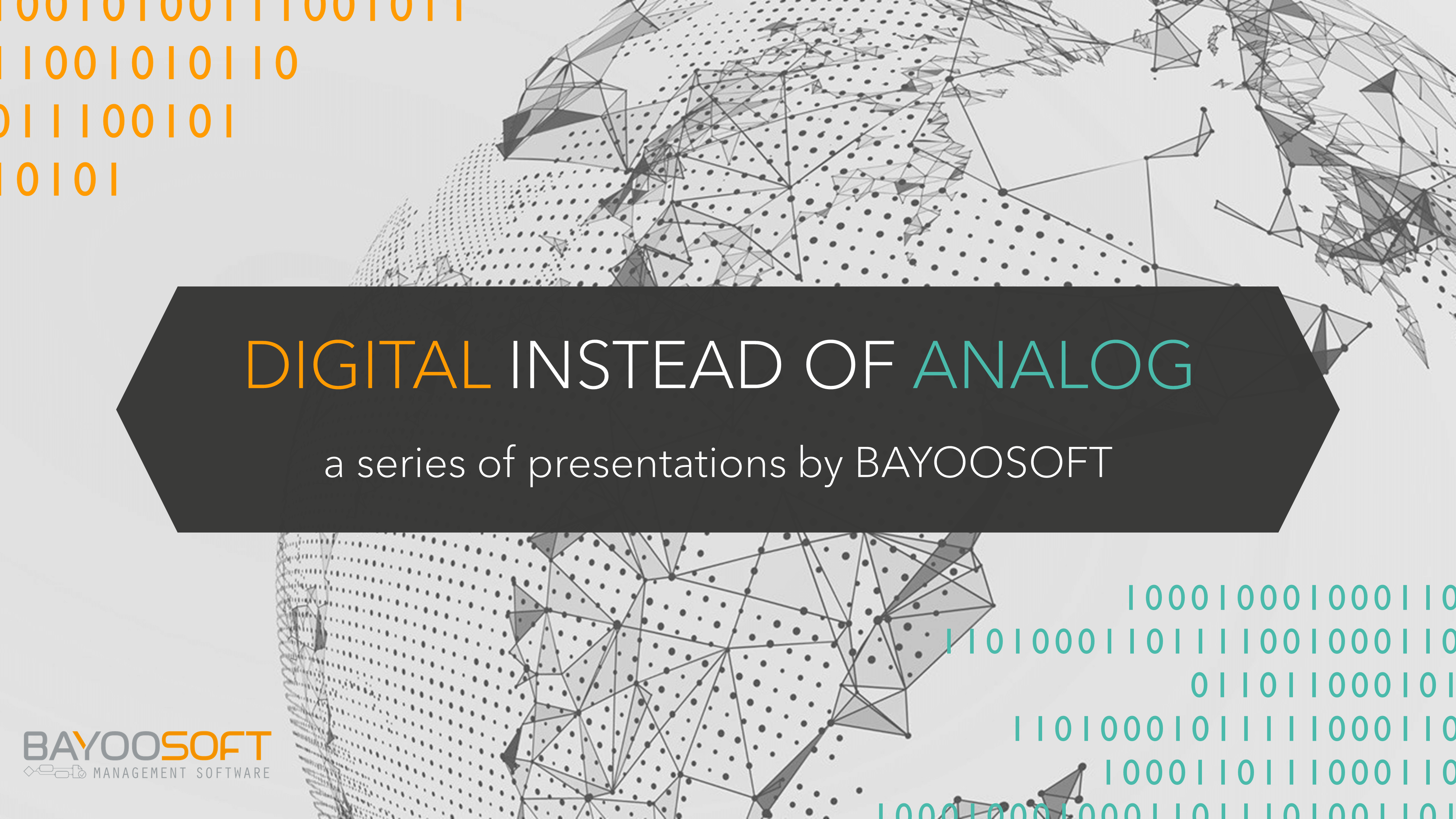 Digital instead of analog - A series of presentations by BAYOOSOFT ...